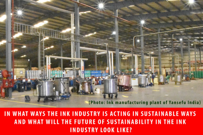 In what ways is the ink industry acting in sustainable ways and what ...